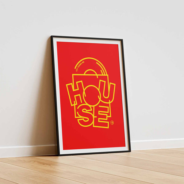 Let There Be House Music Poster | Dance Music Art Print